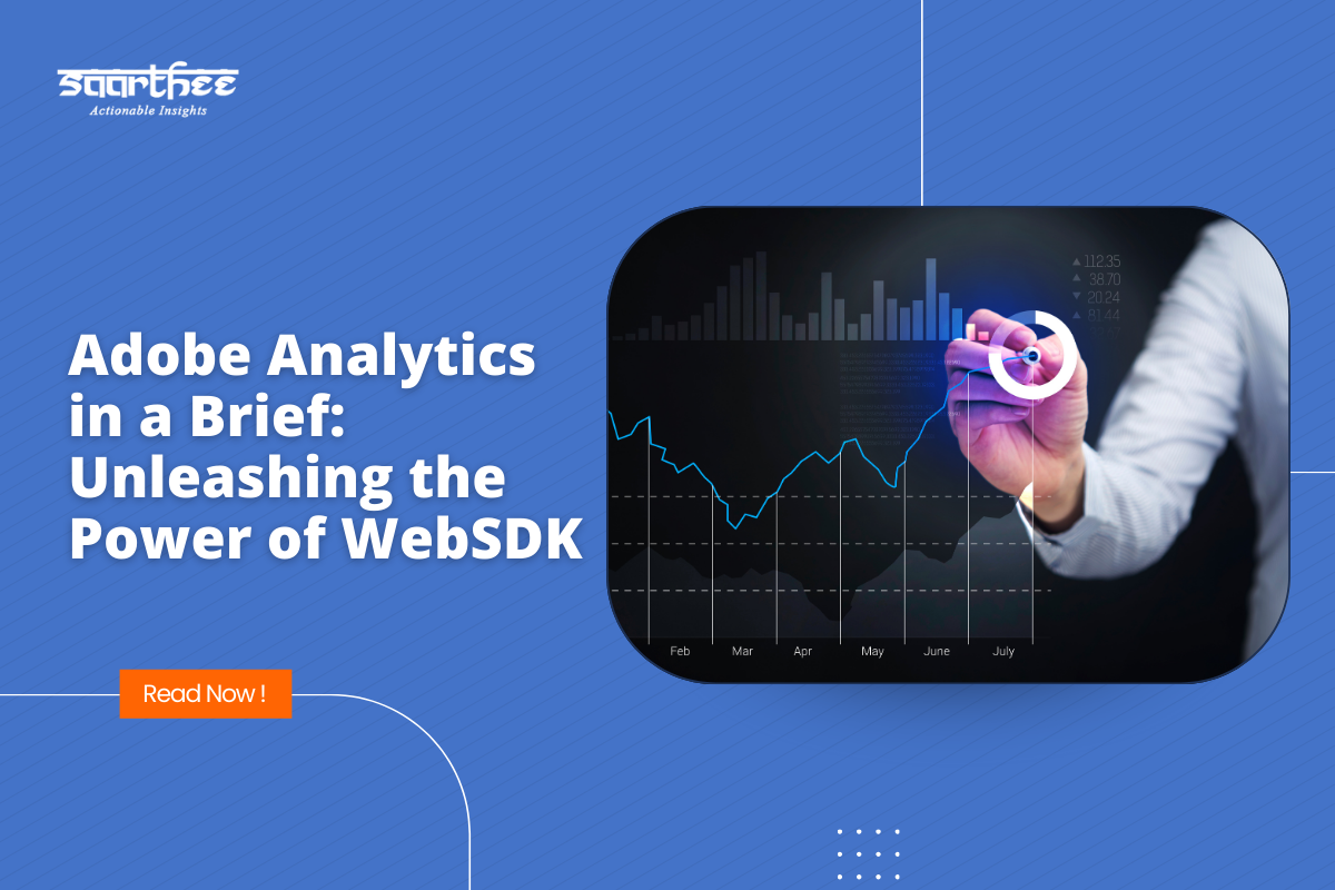 Adobe Analytics in a Brief: Unleashing the Power of WebSDK - Leading Data & Analytics Services ...