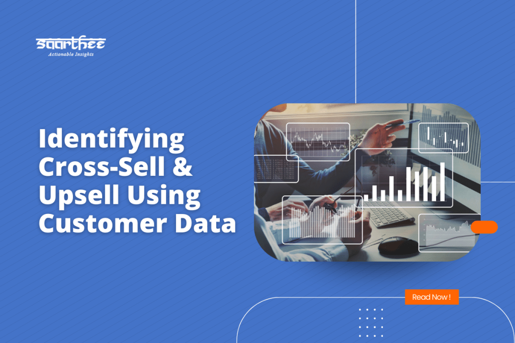 Identifying Cross-Sell & Upsell Opportunities Using Customer Data - Leading Data & Analytics ...